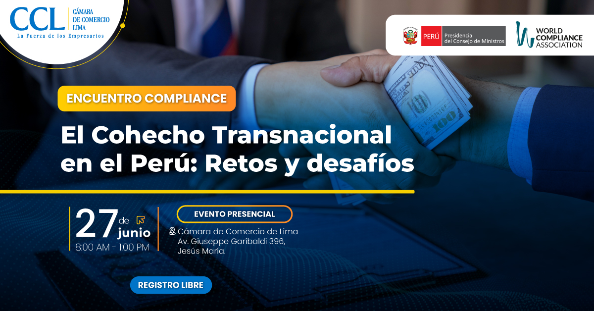 El Cohecho transnacional en el Perú: Retos y desafíos - Cámara de ...
